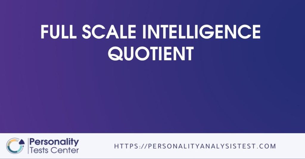 Full Scale Intelligence Quotient Guide 