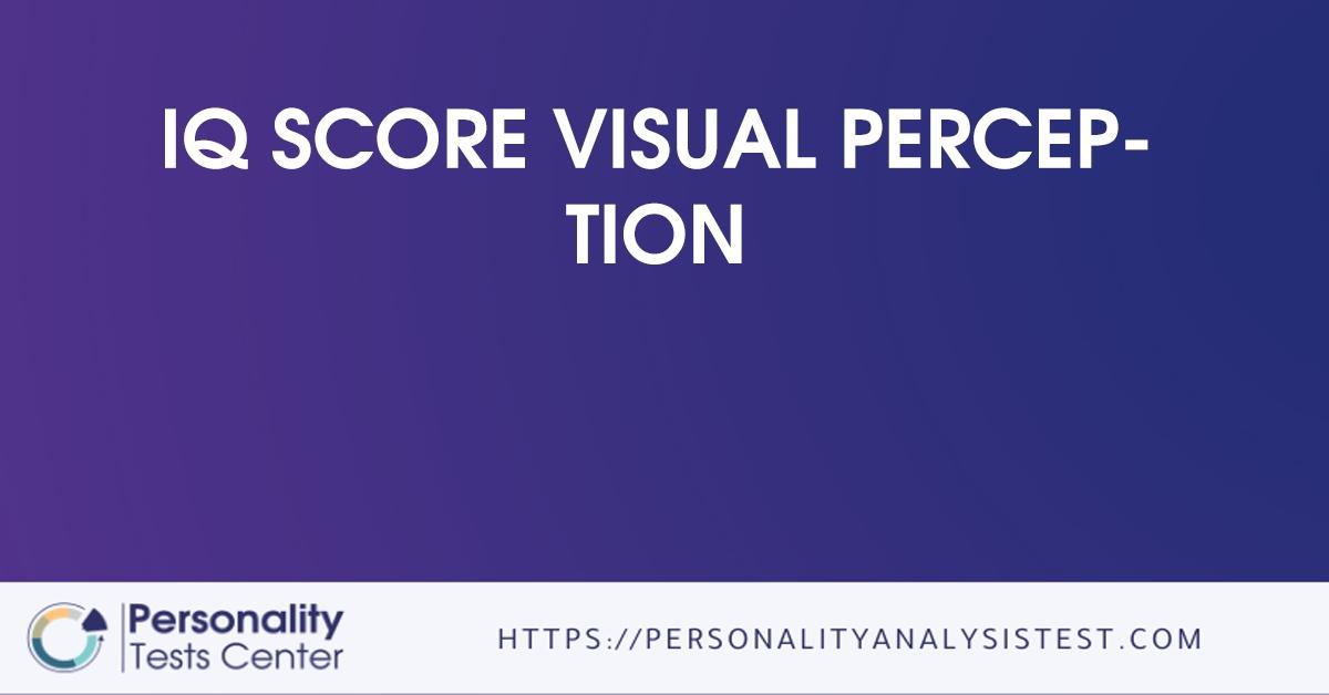 IQ Score Visual Perception Guide 