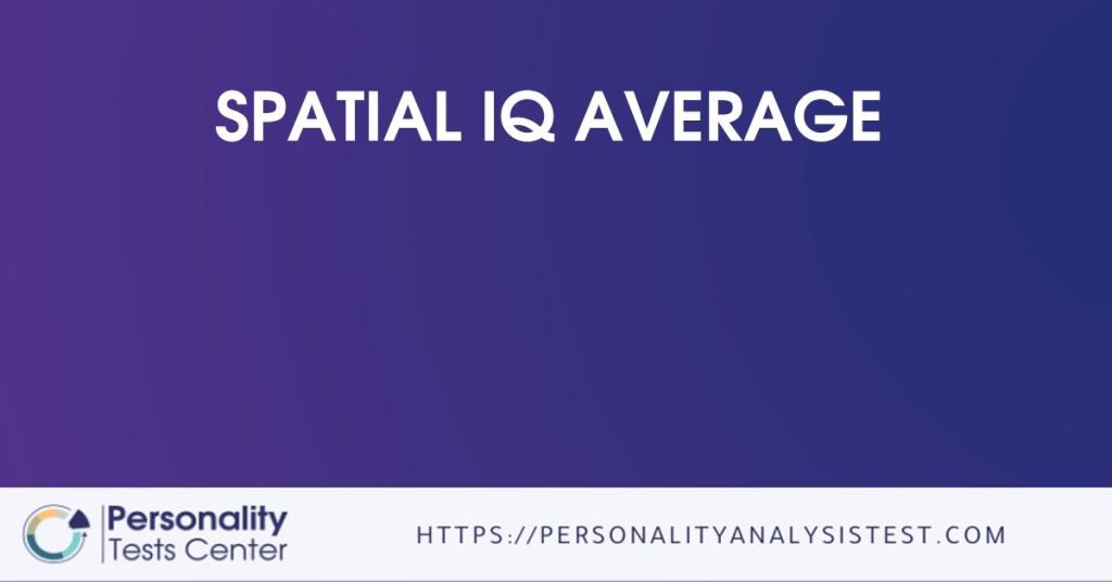 Spatial IQ Average Best Guide 